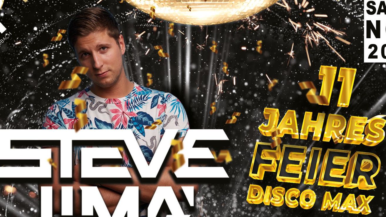 🎉 11 JAHRE DISCO MAX – Das große Jubiläum mit STEVE LIMA! 🎉 | CITIES